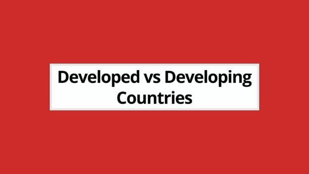 Difference between Developed and Developing Countries (2025)