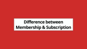 Difference between Membership and Subscription Business Models (2025)