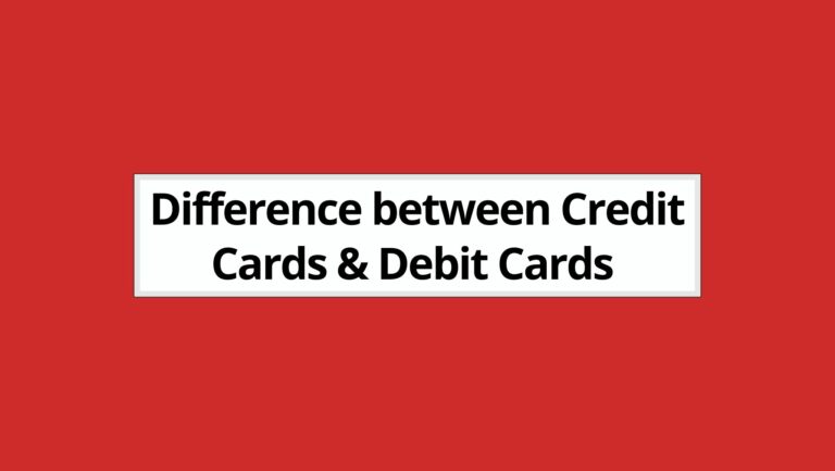 Difference between Credit Cards and Debit Cards (Credit Cards vs Debit ...