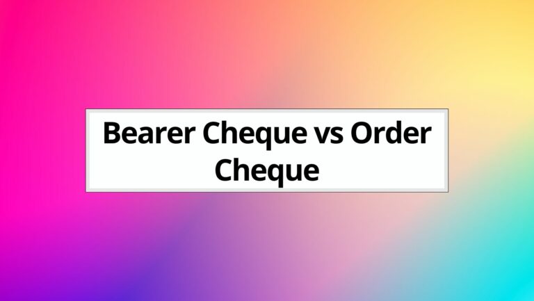 Difference between Bearer Cheques and Order Cheques (Bearer Cheques vs ...