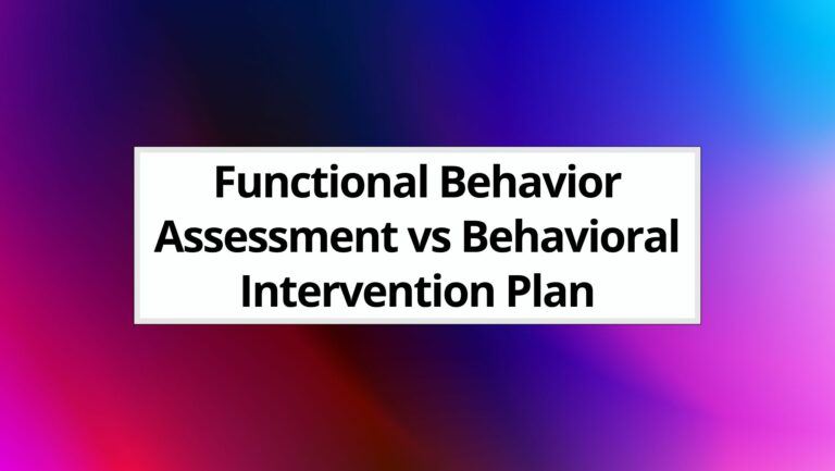 Functional Behavior Assessment vs Behavioral Intervention Plan (FBA vs ...